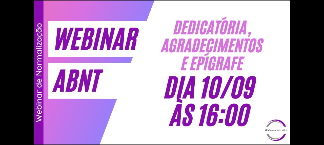 Webinar ABNT: Dedicatória, agradecimentos e epígrafe