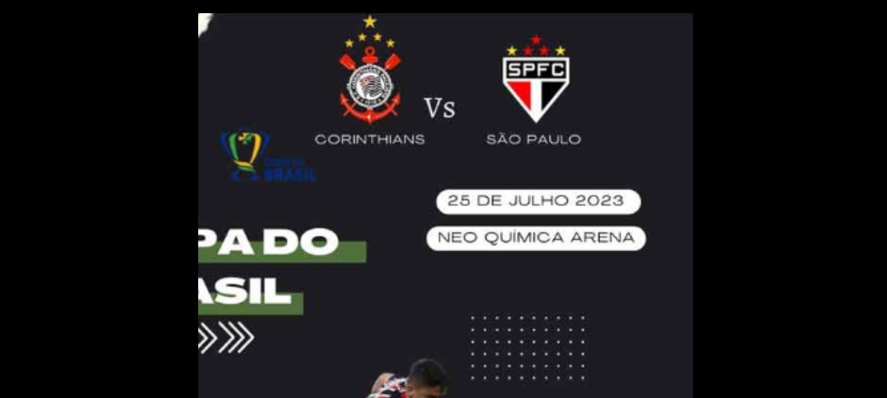 CORINTHIANS VS SPFC - COPA DO BRASIL 2023