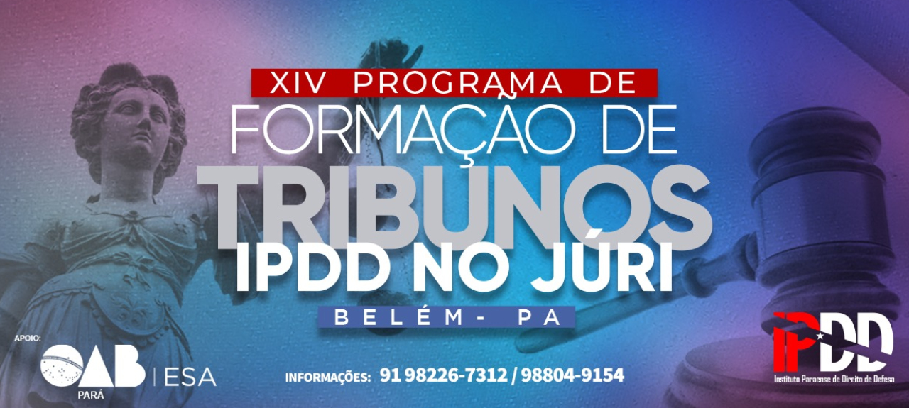 XIV Programa de Formação de Tribunos IPDD no Júri