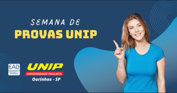 SEMANA DE PROVAS 1º BIMESTRE UNIP OURINHOS - SP