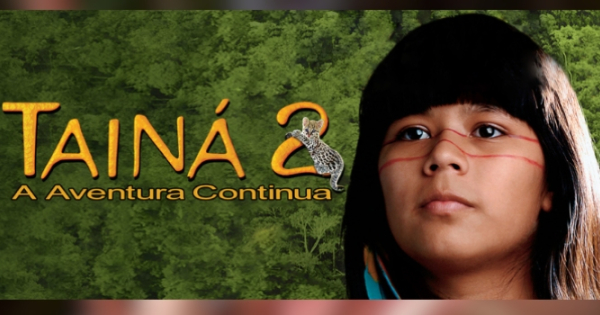 Sessão KIDS especial: Tainá 2